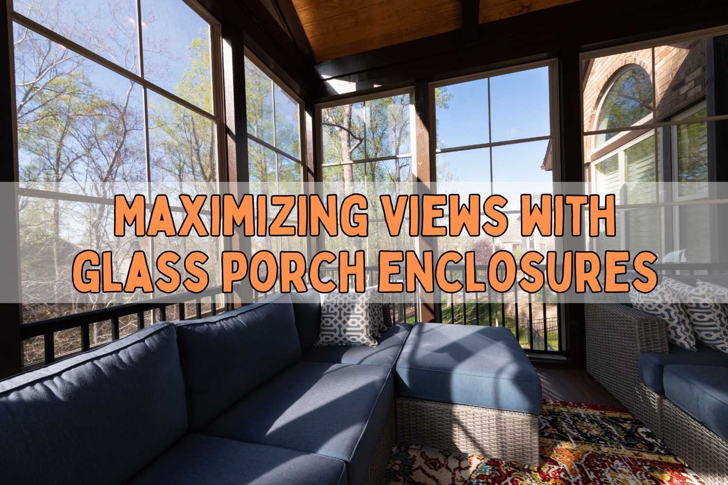 Maximizing the Beauty of Your Home: How to Boost Views with Glass Porch ...