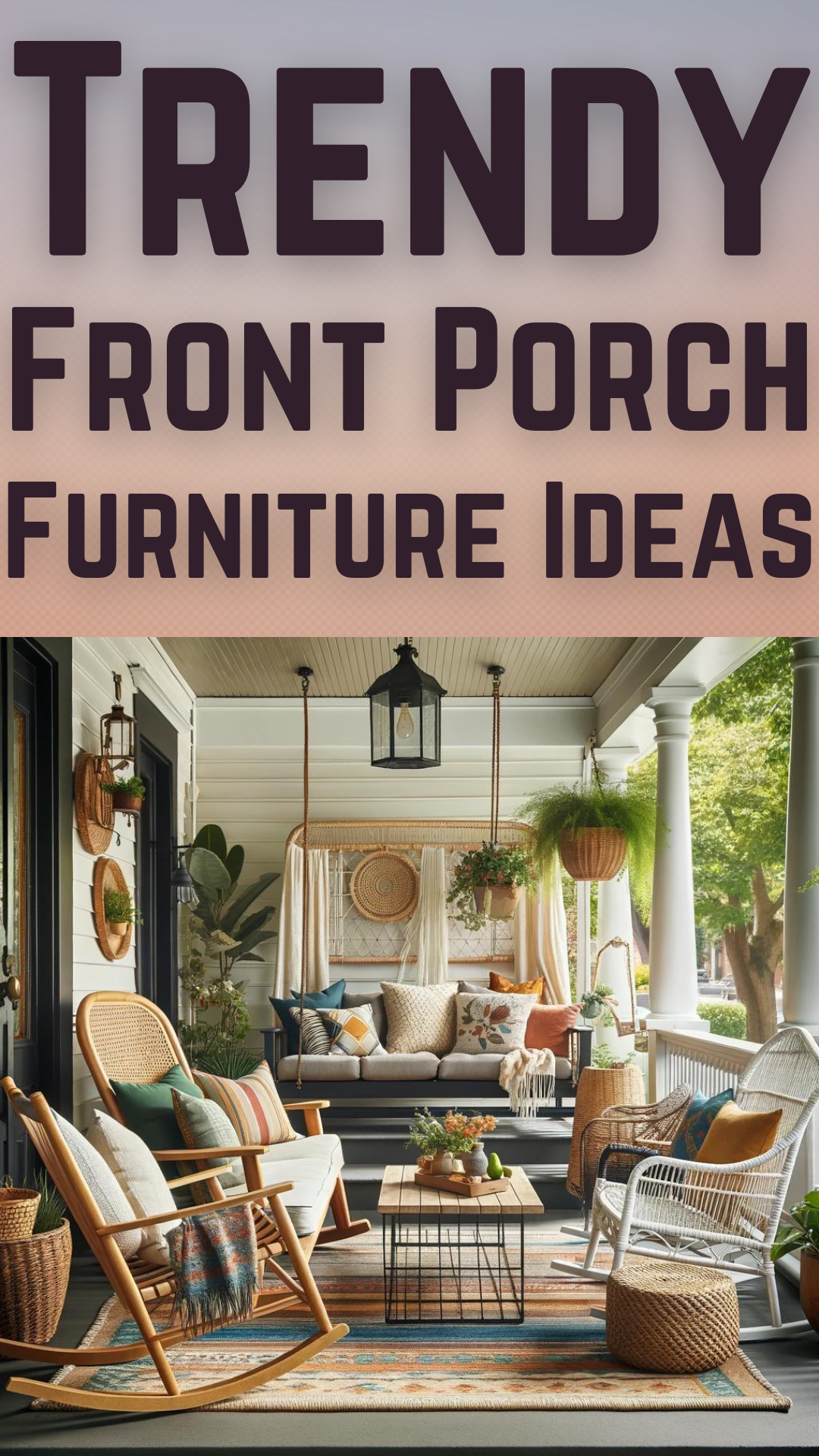 Elevate Your Home's First Impression with Trendy Front Porch Furniture ...